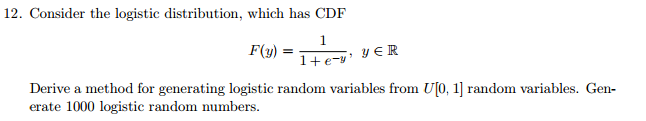 Consider the logistic distribution, which has CDF | Chegg.com