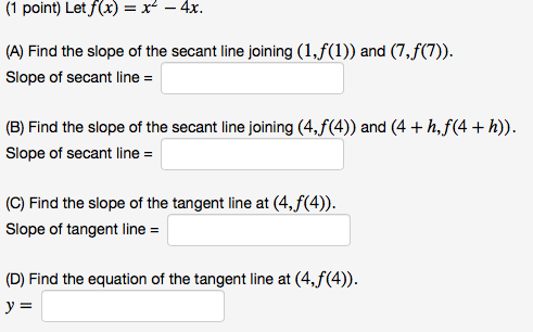 Solved Let f(x) = x^2 - 4x Find the slope of the secant | Chegg.com