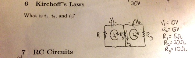 Solved What is i1, i2 and i3? Given: V1 = 10V V2 = 15V R1 = | Chegg.com
