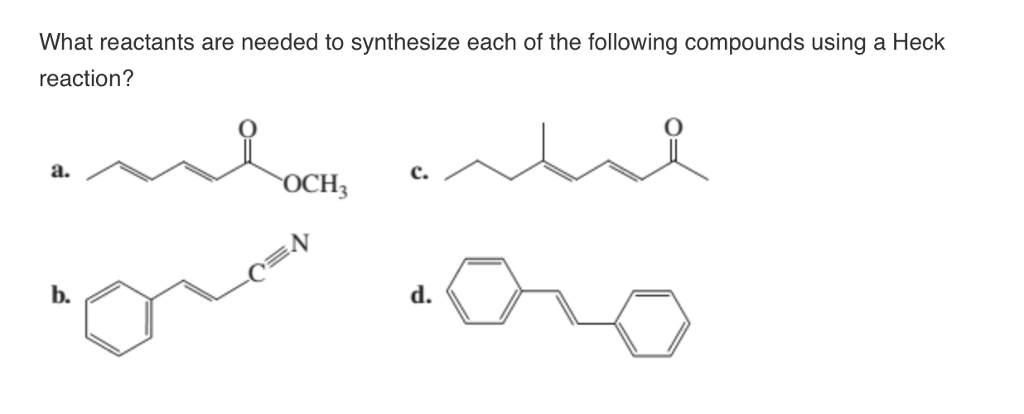 Solved What reactants are needed to synthesize each of the | Chegg.com