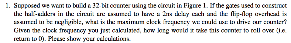 Solved 1. Supposed we want to build a 32-bit counter using | Chegg.com