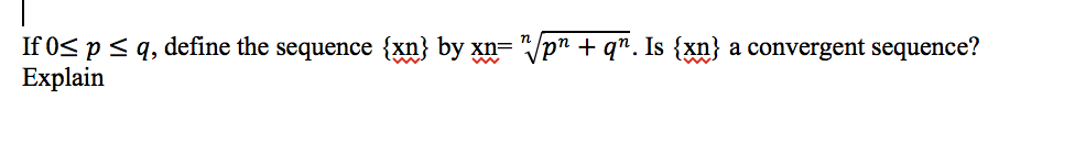 Solved IfOS p S q, define the sequence fxn by xn Vpn + qn. | Chegg.com