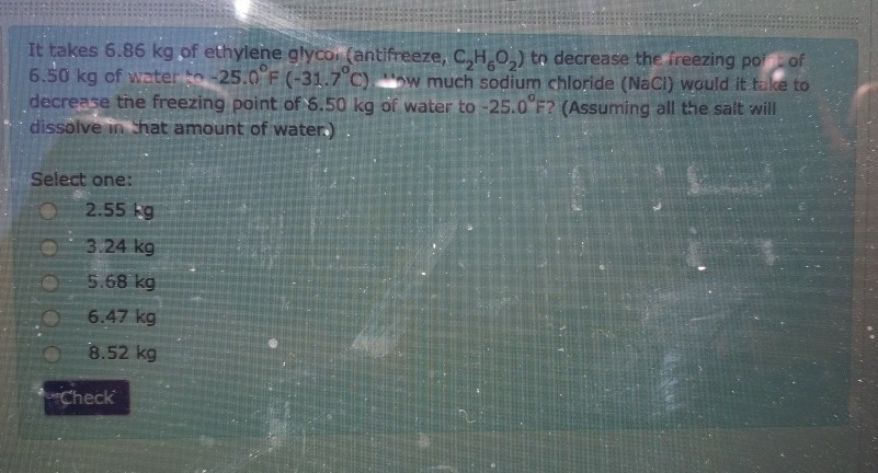 Solved It takes 6.86 kg of ethylene glycor (antifreeze, | Chegg.com