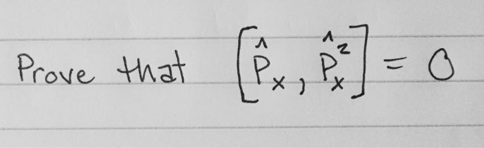 Solved Prove that [p_x, p_x^z] = 0 | Chegg.com