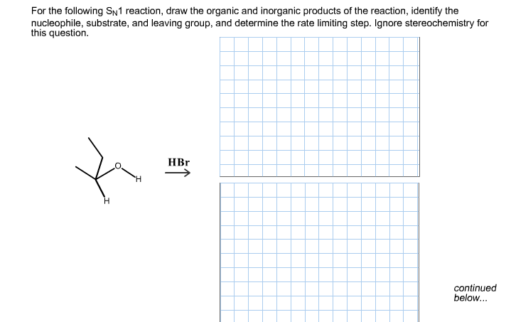 Solved For the following SN1 reaction, draw the organic and | Chegg.com Solved For the following SN1 reaction, draw the organic and | Chegg.com