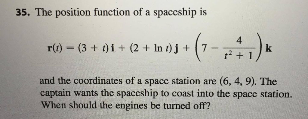 Solved 35. The position function of a spaceship is 4. t2 1 | Chegg.com
