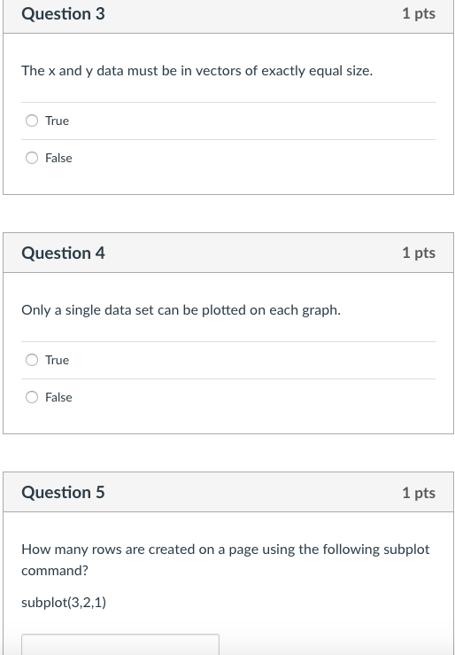 Solved Question 3 1 pts The x and y data must be in vectors | Chegg.com