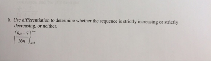 Solved 8. Use differentiation to determine whether the | Chegg.com