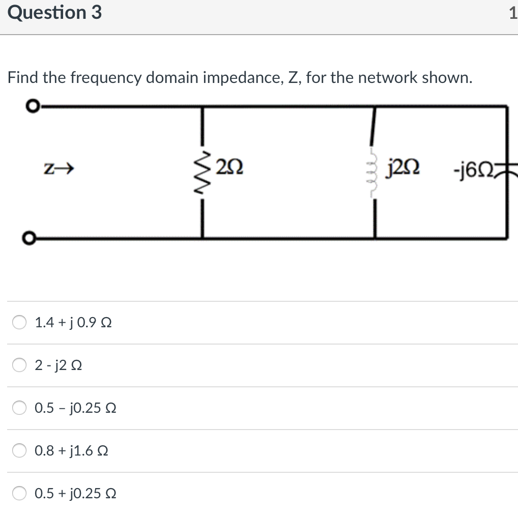 Solved Question 3 Find the frequency domain impedance, Z, | Chegg.com