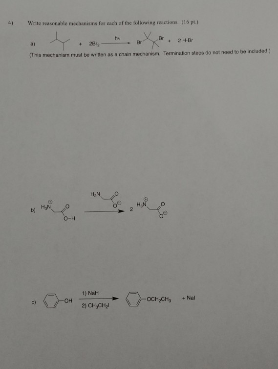 Solved 4) Write reasonable mechanisms for each of the | Chegg.com