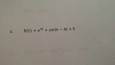 Solved h(t) = e3t + Sin3t-4t + 5 | Chegg.com