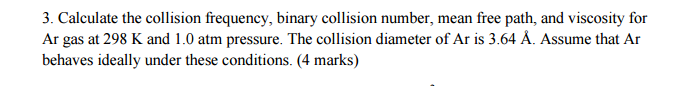 Solved Calculate the collision frequency, binary collision | Chegg.com