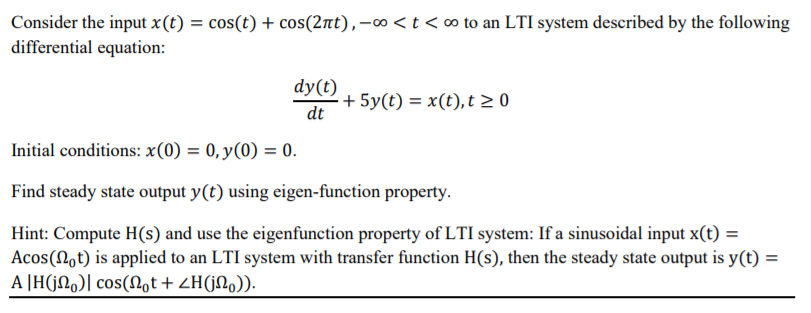 Solved Consider the input x(t) = cos(t) + cos(2π) ,-00