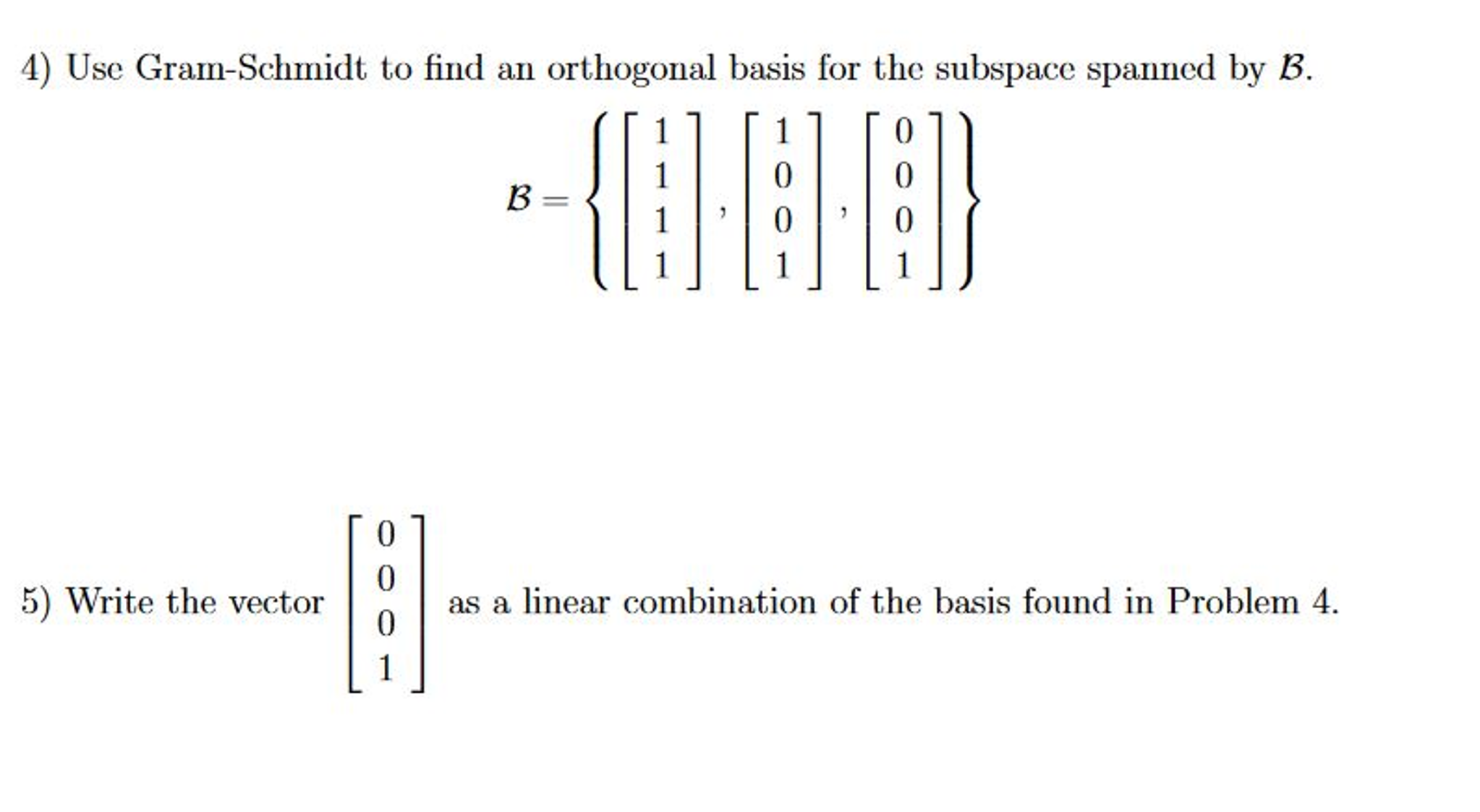 Solved Use Gram-Schmidt to find an orthogonal basis for the | Chegg.com