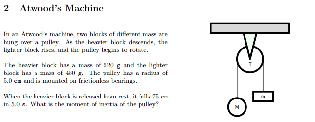 Solved 2 Atwood's Machine In an Atwood's machine, two blocks | Chegg.com Solved 2 Atwood's Machine In an Atwood's machine, two blocks | Chegg.com