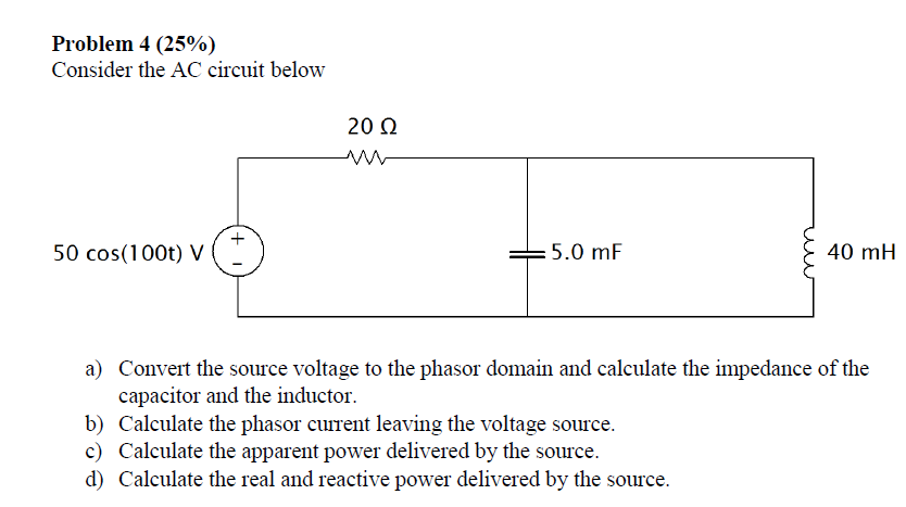 Solved Consider the AC circuit below a) Convert the source | Chegg.com