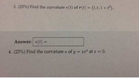 Solved 3, (25%) Find the curvature K(t) of r(t) (t,t,1 t2). | Chegg.com