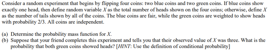 Solved Consider a random experiment that begins by flipping | Chegg.com