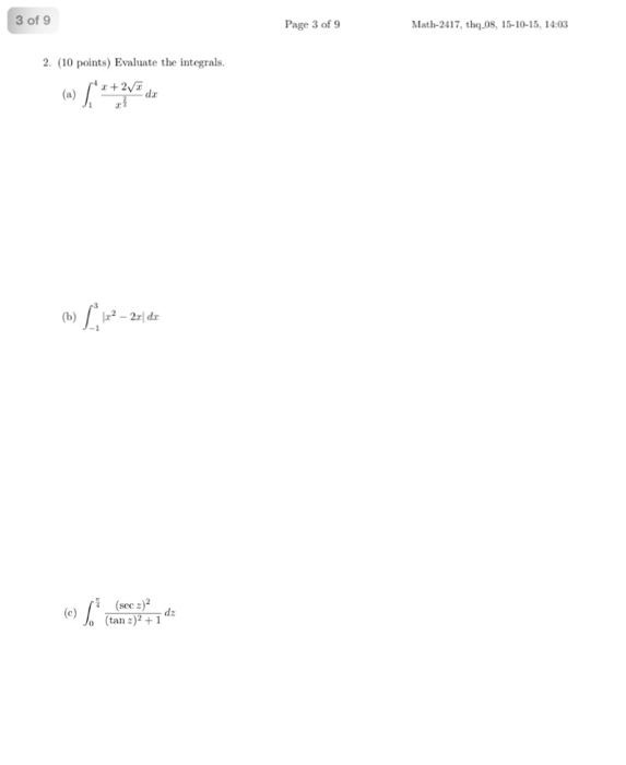Solved Evaluate the integrals. Integral 1 4 x + 2 | Chegg.com