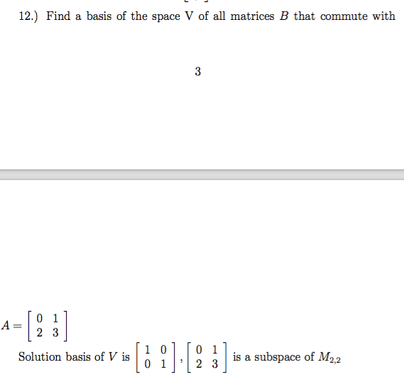 Solved Find a basis of the space V of all matrices B that | Chegg.com