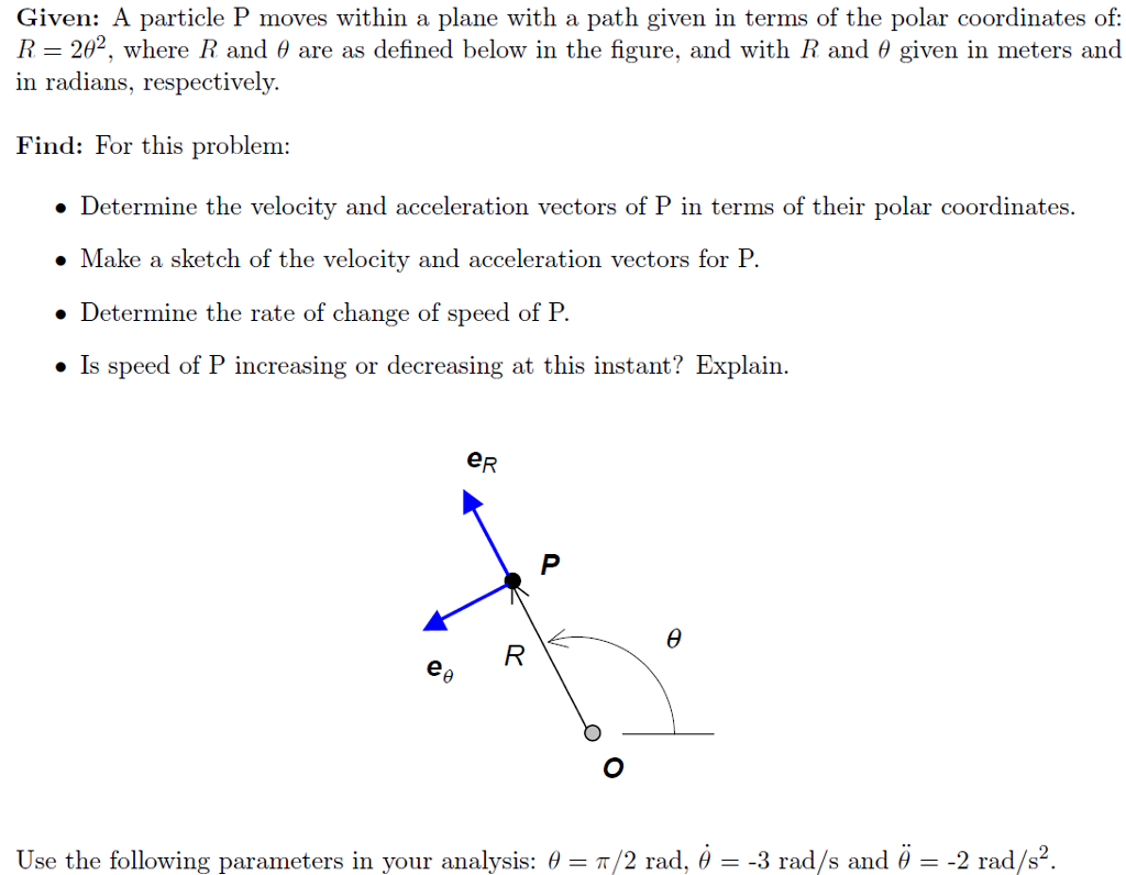 Solved Given: A particle P moves within a plane with a path | Chegg.com