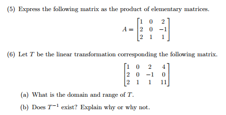 Solved (5) Express the following matrix as the product of | Chegg.com