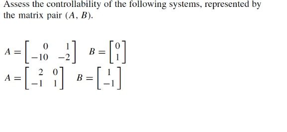 Solved Assess the controllability of the following systems, | Chegg.com