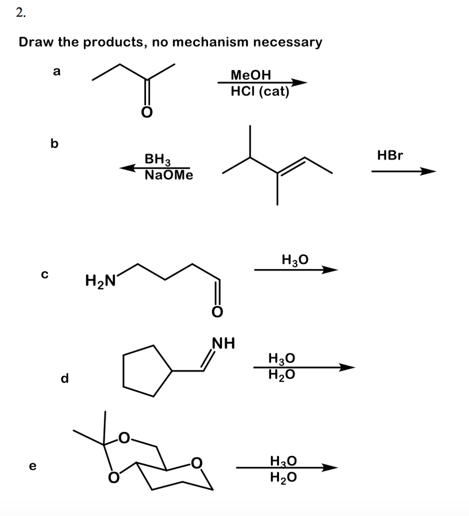 Solved Draw the products, no mechanism necessary | Chegg.com