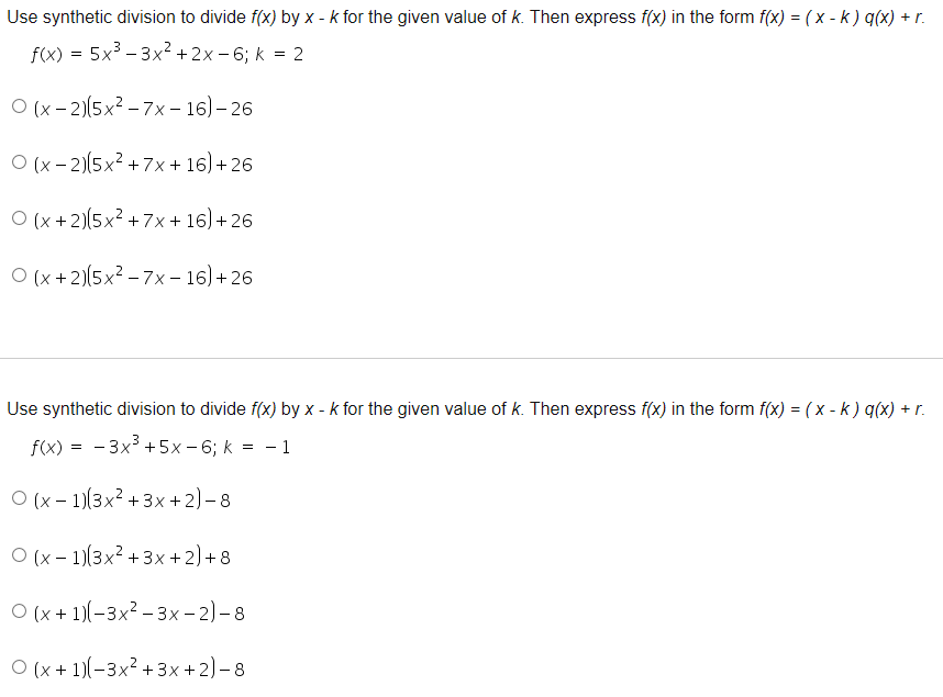 Solved Use synthetic division to divide f(x) by x-k for the | Chegg.com