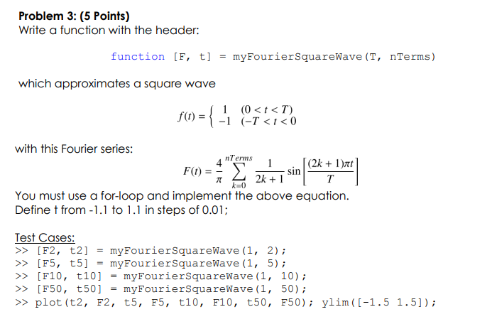 Solved Write a function with the header: function [F, t] = | Chegg.com