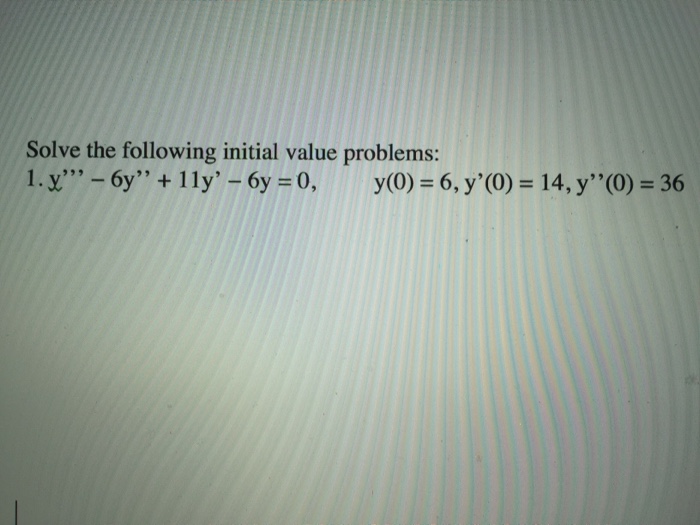 Solved Solve The Following Initial Value Problems Y 0953