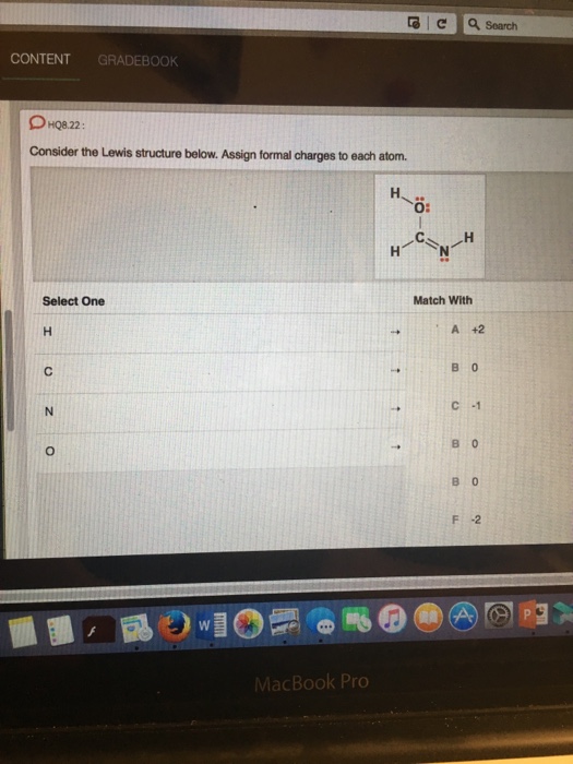 Solved: Consider The Lewis Structure Below. Assign Formal ... | Chegg.com Solved: Consider The Lewis Structure Below. Assign Formal ... | Chegg.com