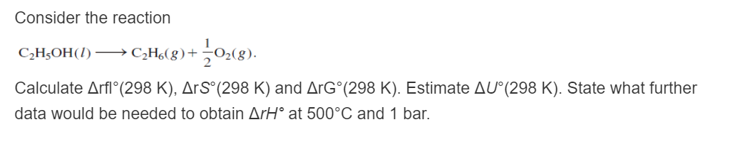 Solved Consider the reaction C_2H_5OH(l) rightarrow | Chegg.com