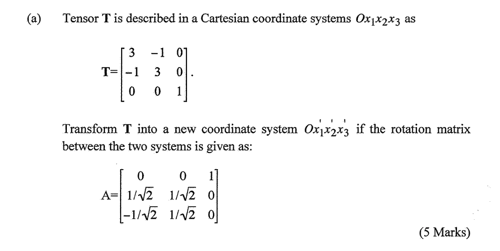 Solved A Tensor T Is Described In A Cartesian Coordinate