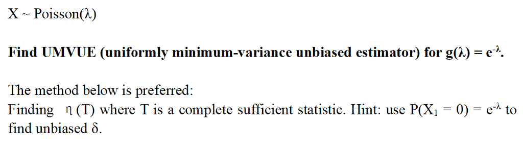 X Poisson()) Find UMVUE (uniformly minimum-variance | Chegg.com