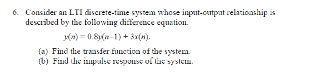 Solved 6. Consider an LTI discrete-time system whose | Chegg.com