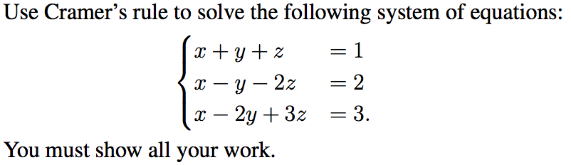 Solved Use Cramer's rule to solve the following system of | Chegg.com