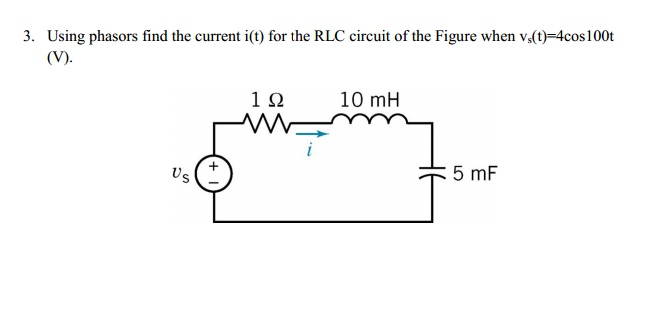 Solved Using phasors find the current i(t) for the RLC | Chegg.com