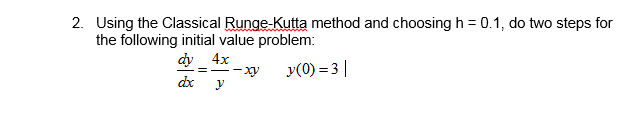 Using the Classical Runge-Kutta method and choosing h | Chegg.com