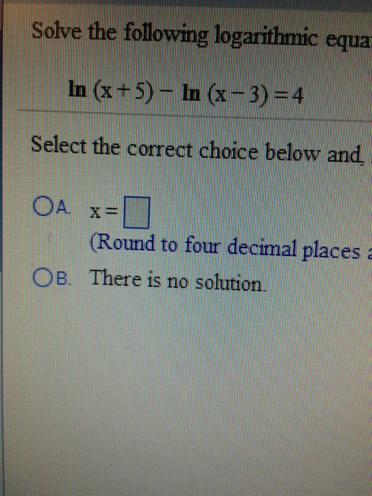 Solved Solve the following Iogarithmic equation ln( x + 5) - | Chegg.com