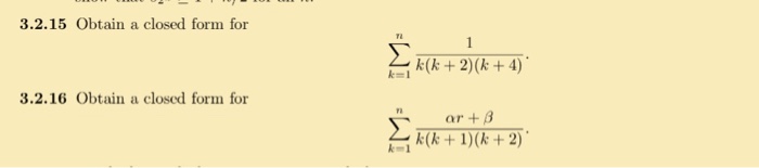 Solved 3.2.15 Obtain a closed form for N sigma k =1 / K(k+2) | Chegg.com