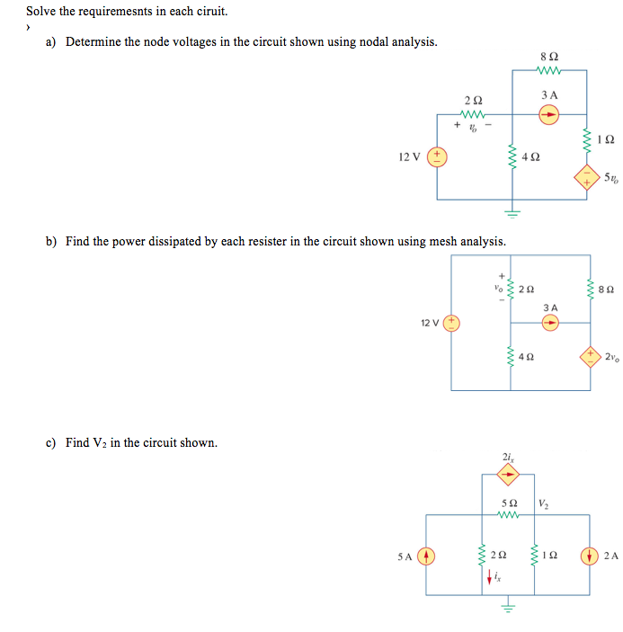 Solved Solve the requiremesnts in each ciruit. a) Determine | Chegg.com