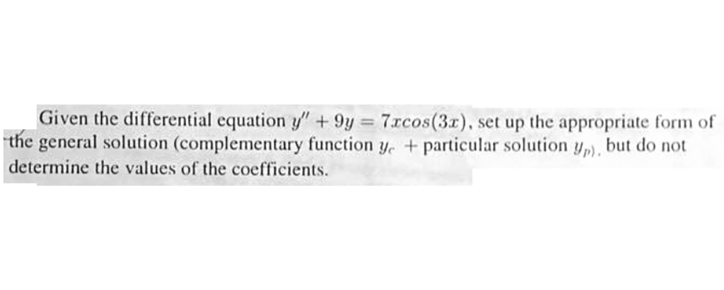 Solved Given the differential equation y" + 9y = 7x cos(3x), | Chegg.com