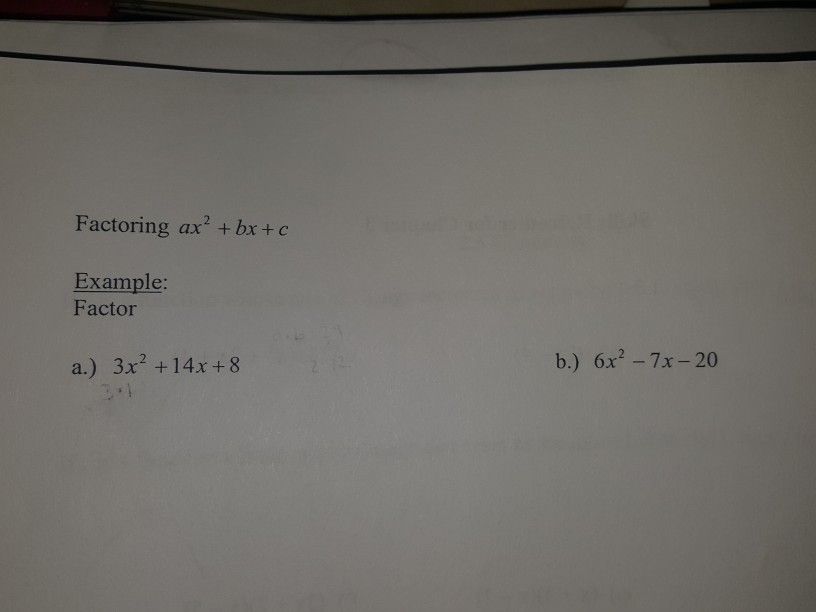 Solved Factoring ax2 +bx+ c Example: Factor a.) 3x2 +14x +8 | Chegg.com