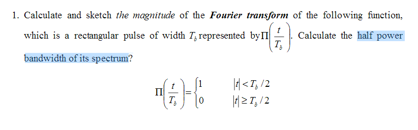 Solved 1. Calculate and sketch the magnitude of the Fourier | Chegg.com