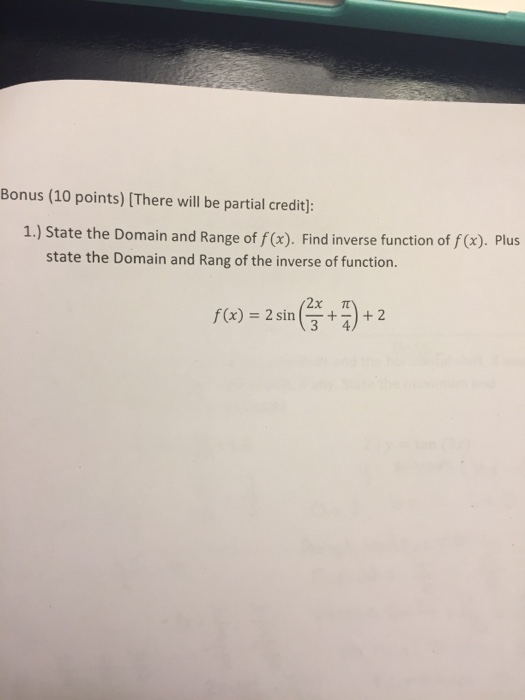 Solved State the domain and range of f(x). Find inverse | Chegg.com