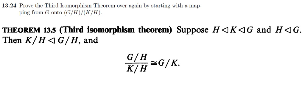 Solved Prove the Third Isomorphism Theorem over again by | Chegg.com