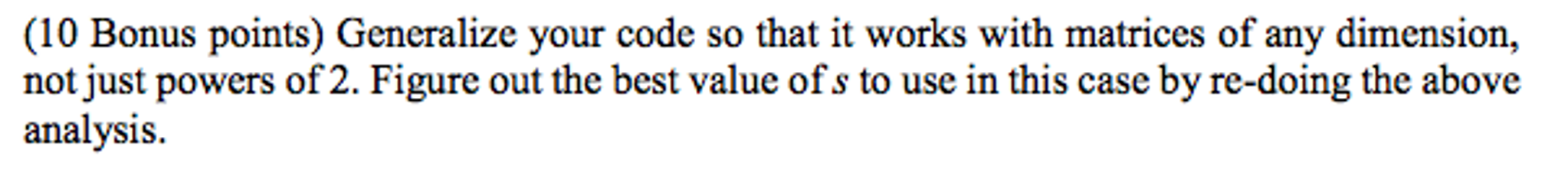 Solved In describing and analyzing Strassen's algorithm we | Chegg.com