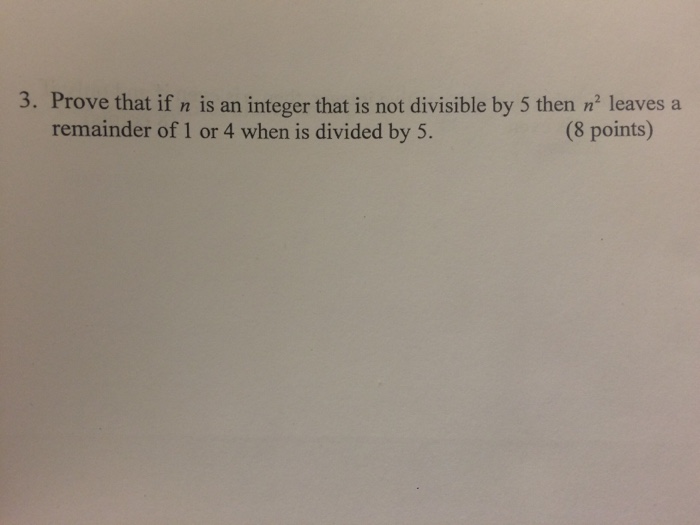 Solved Prove That If N Is An Integer That Is Not Divisible 7552