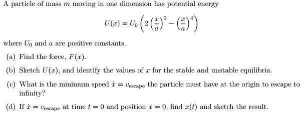 Solved A particle of mass m moving in one dimension has | Chegg.com